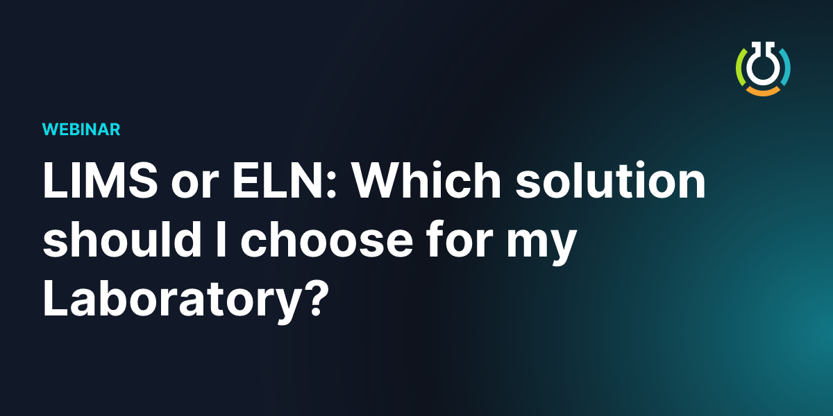 LIMS or ELN: Which solution should I choose for my Laboratory? | Laby
